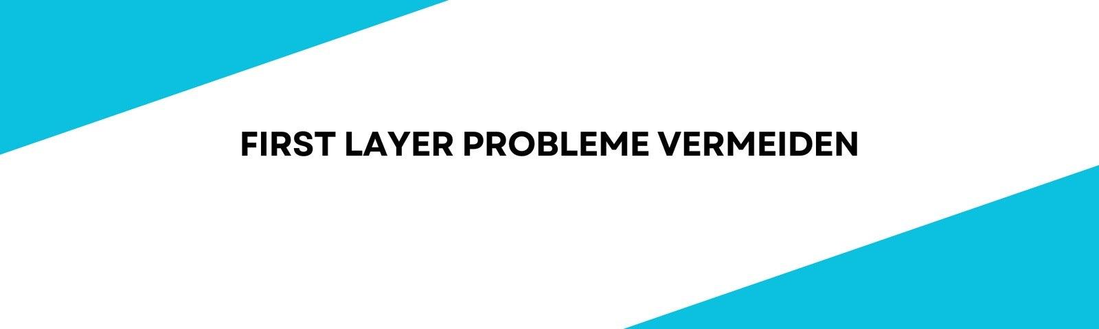 Perfekter First Layer im 3D-Druck - Ultimativer Guide – 3ddruckboss